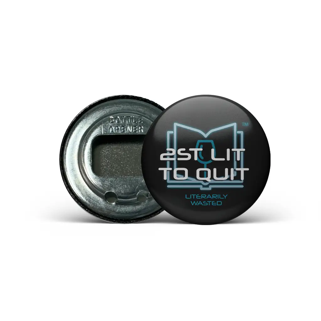 2st Lit to Quit Bottle Opener - Literarily Wasted Shop